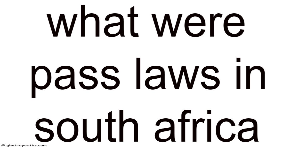 What Were Pass Laws In South Africa